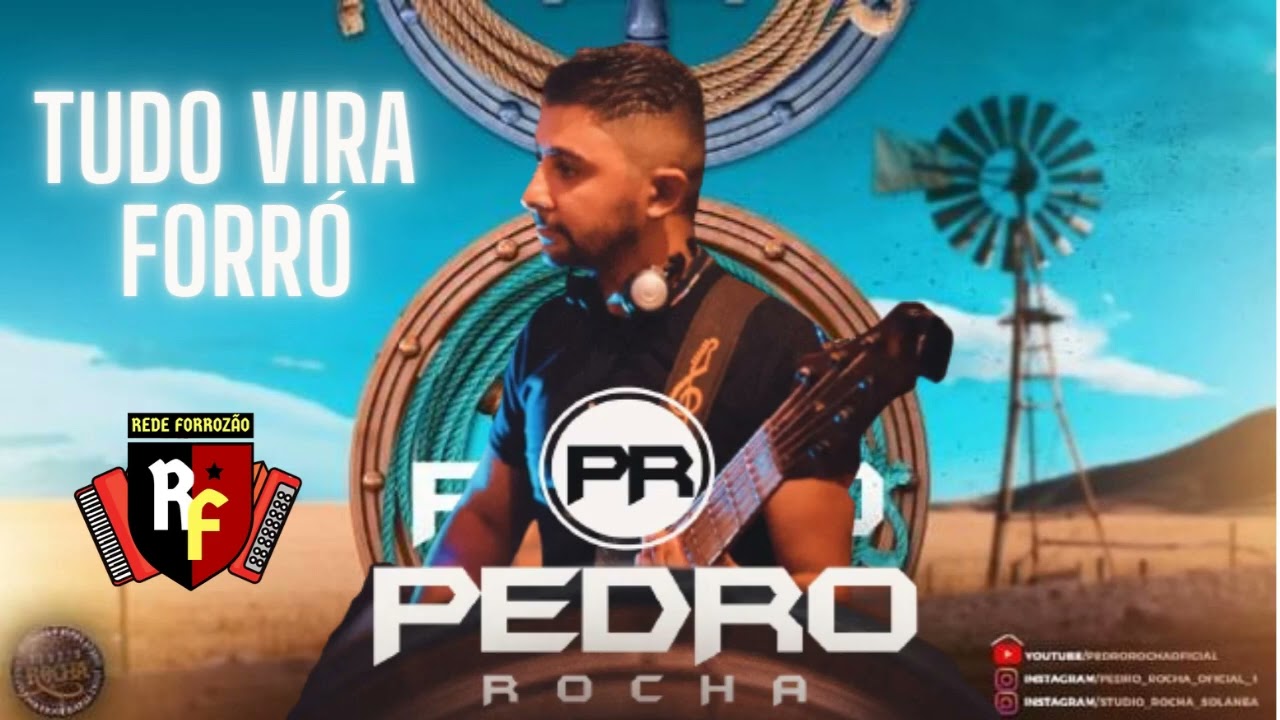 PEDRO ROCHA - TUDO VIRA FORRÓ (2022) - YouTube