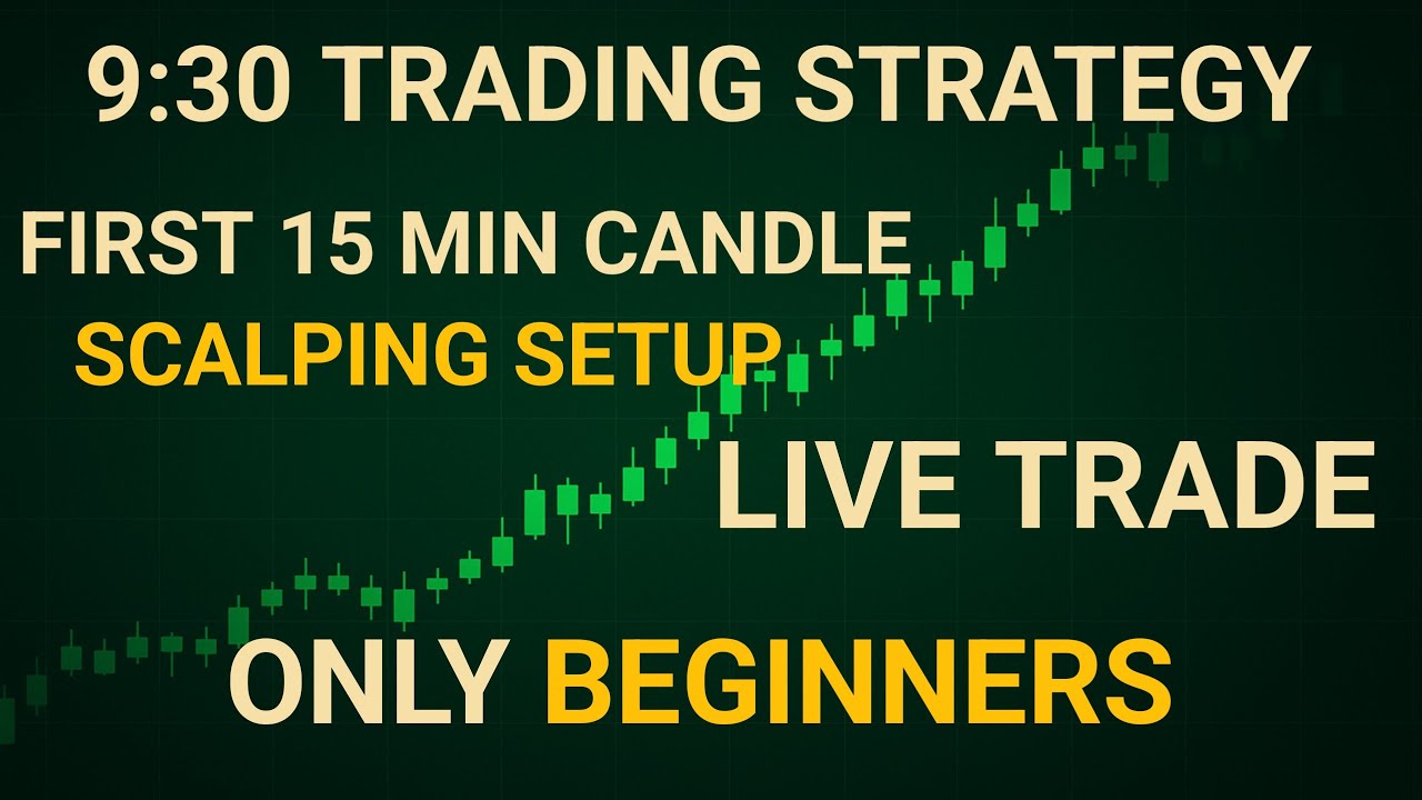 First 15 Minute Candle Based Scalping Setup | Live Trade Example | 9:30 ...