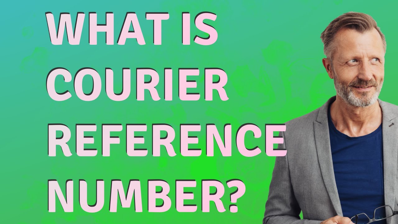 What is courier reference number? - YouTube