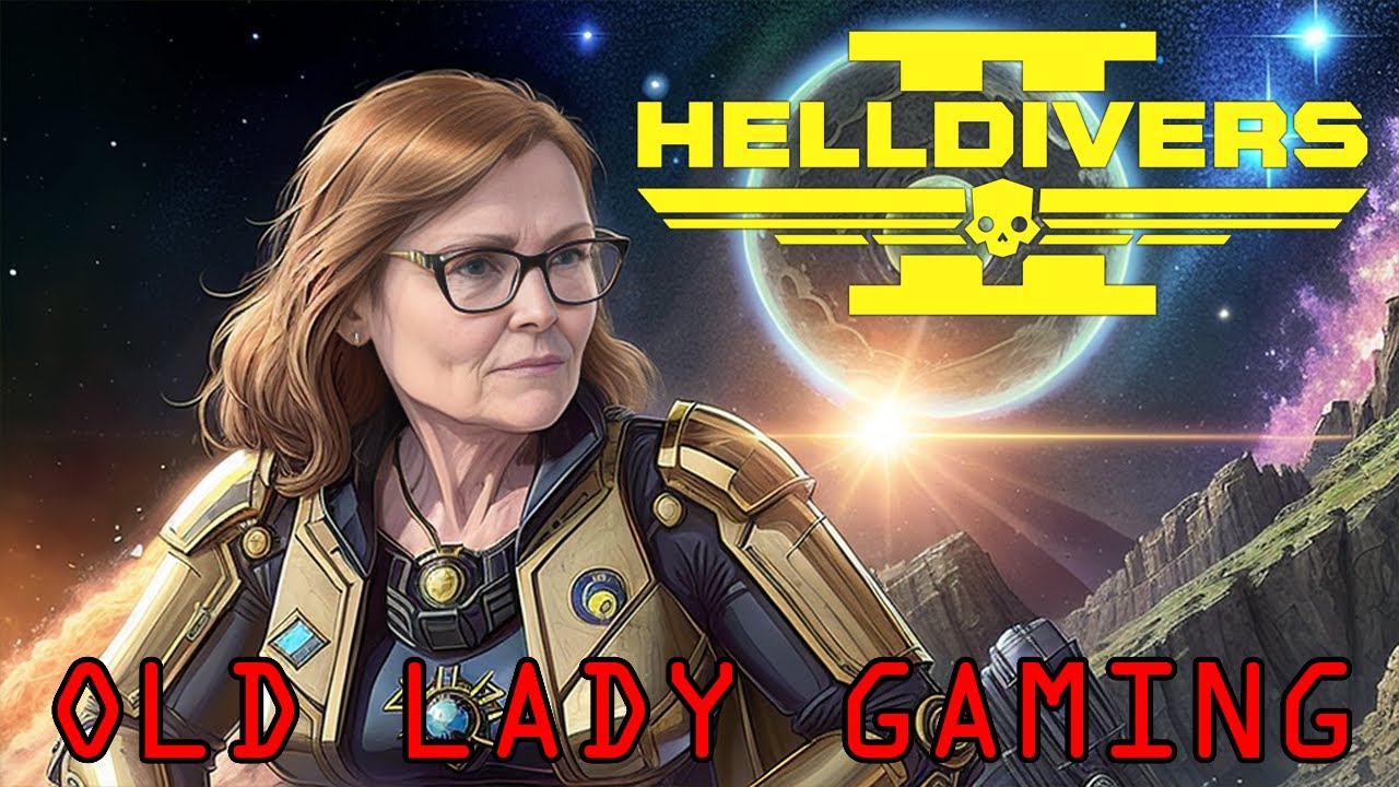 Old Lady - Helldivers 2 - FOR DEMOCRACY! - YouTube