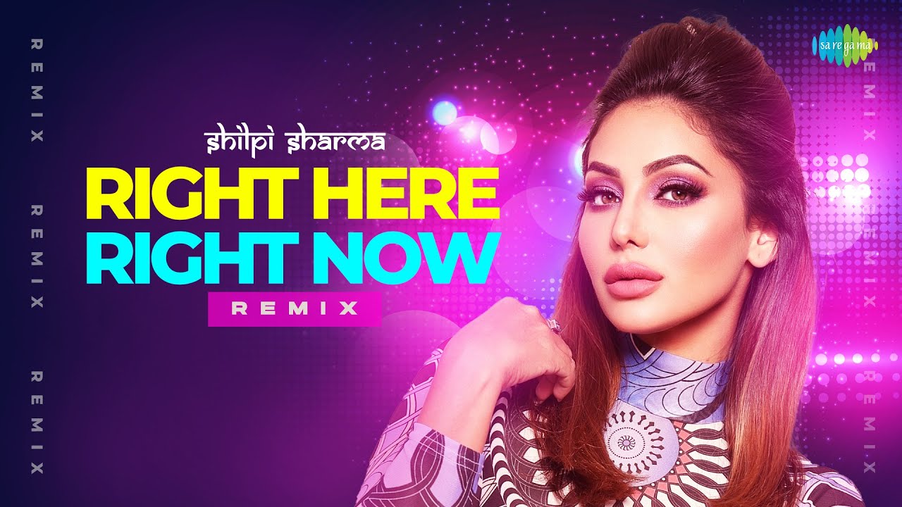 Right Here Right Now - Remix | DJ Shilpi Sharma | Bollywood Hindi Remix ...