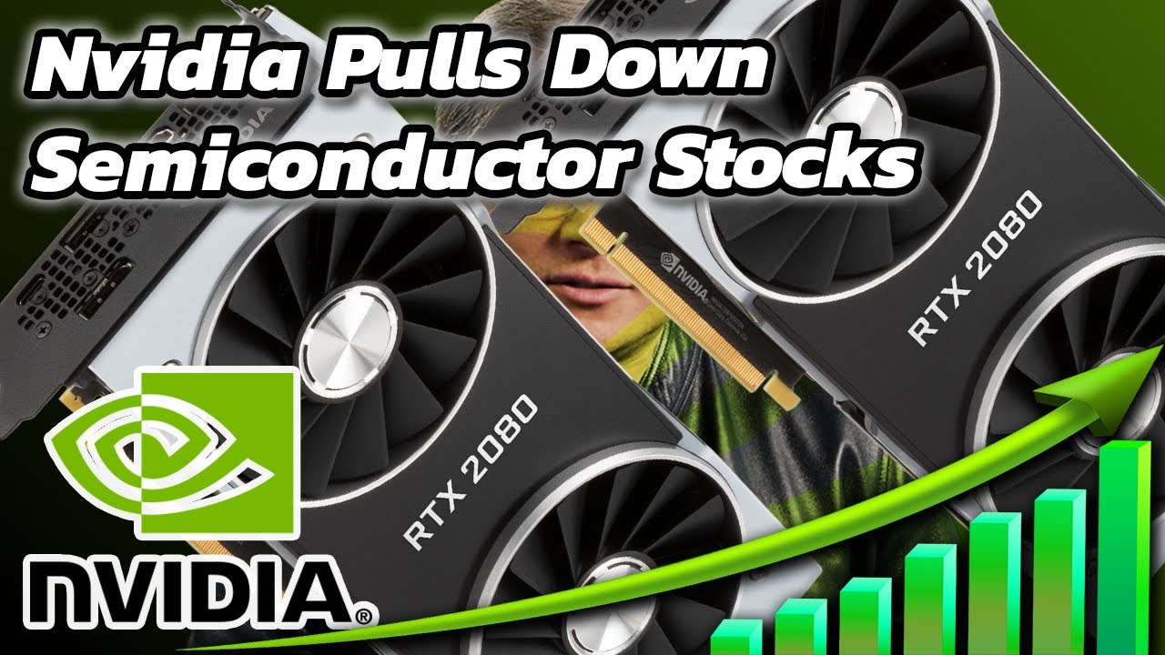 Nvidia Pulls Down Semiconductor Stocks | NASDAQ: NVDA | MU | ARM ...