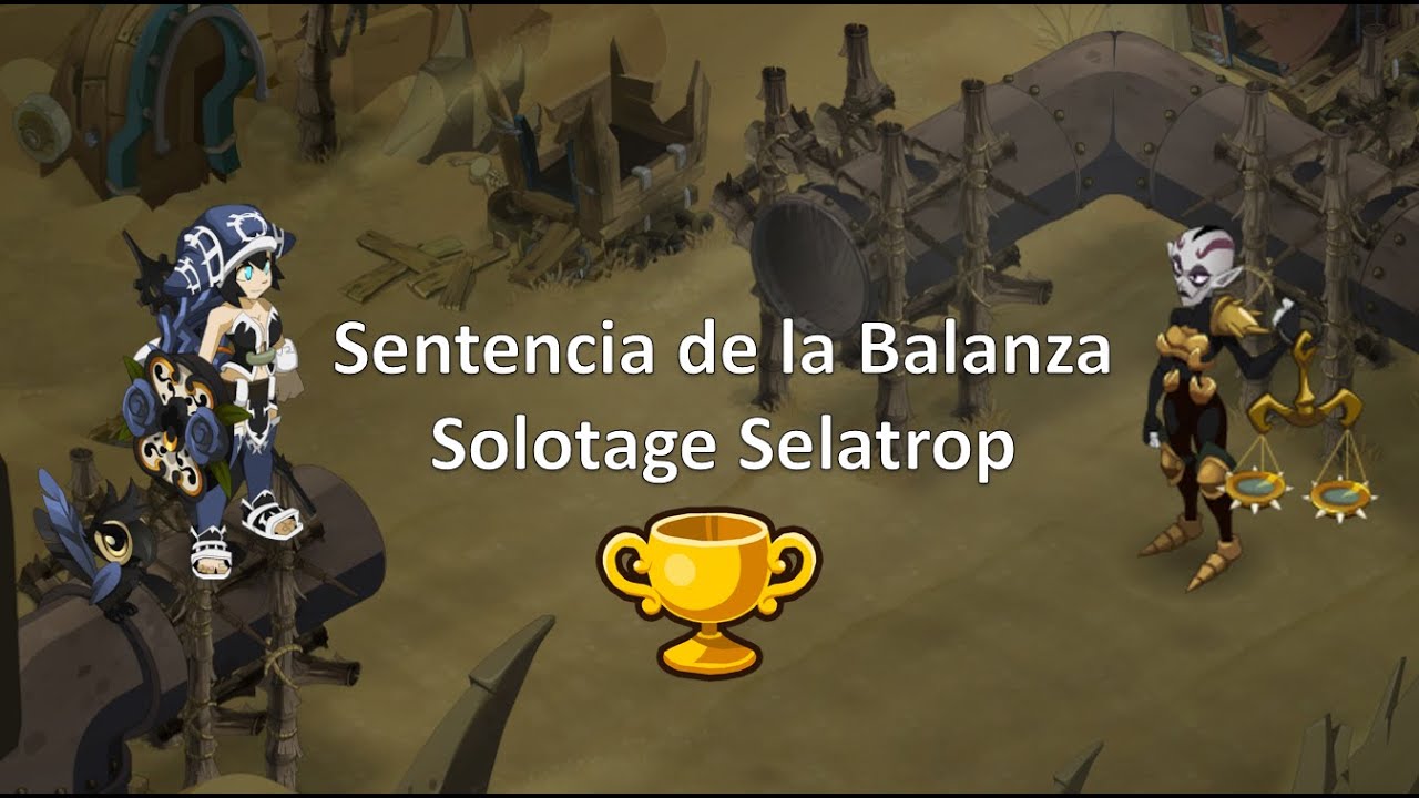 [DOFUS] Sentencia de la Balanza | Solotage Selatrop - YouTube