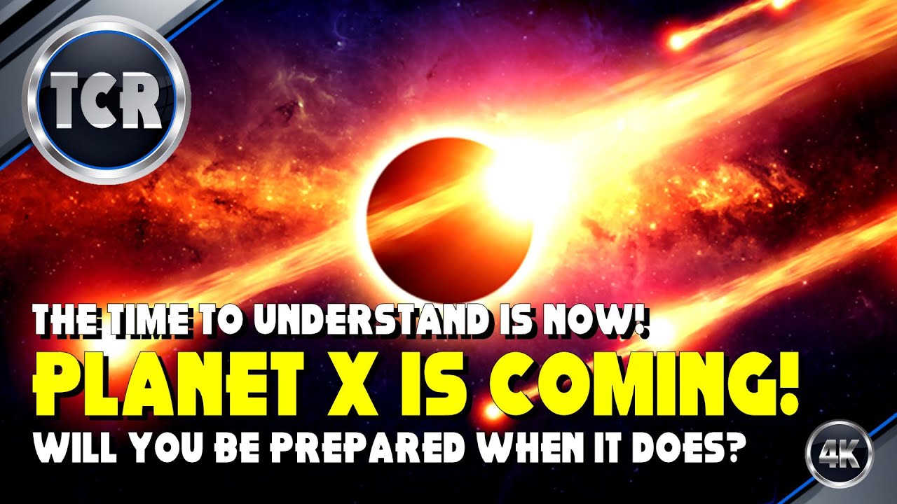 The Planet X System is Coming The Time is Now to Recognise and ...
