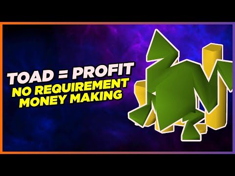 Toad = PROFIT! (P2P) *NO REQUIREMENT MONEY MAKING* | OldSchool Runescape