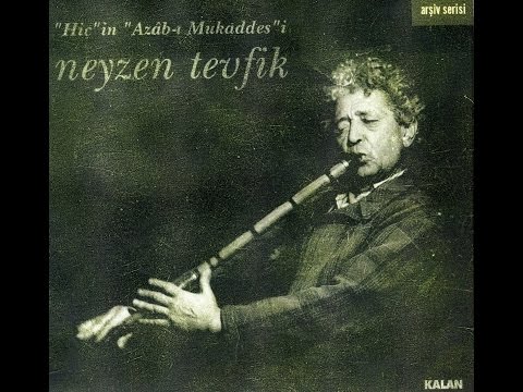 Neyzen Tevfik - Nihavend Taksim [Hiç'in Azâb-ı Mukaddes'i © 2000 Kalan Müzik]