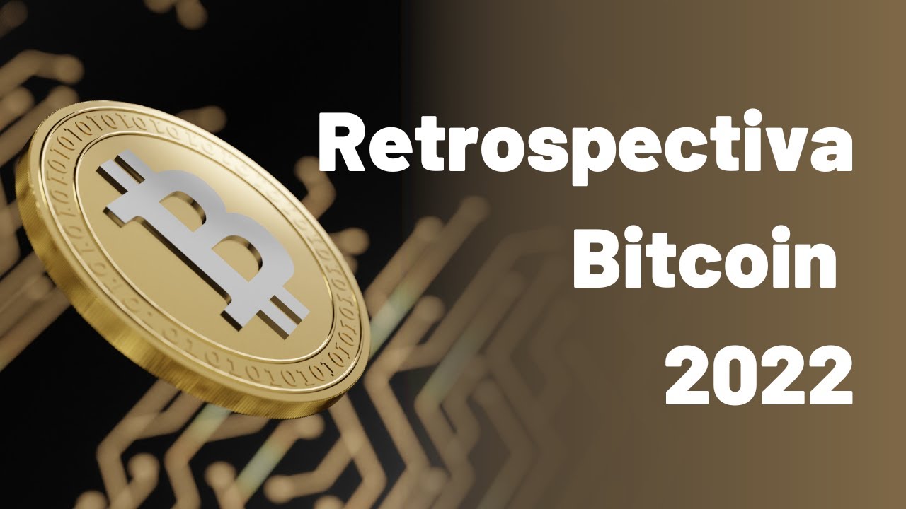 Retrospectiva Bitcoin 2022 - YouTube