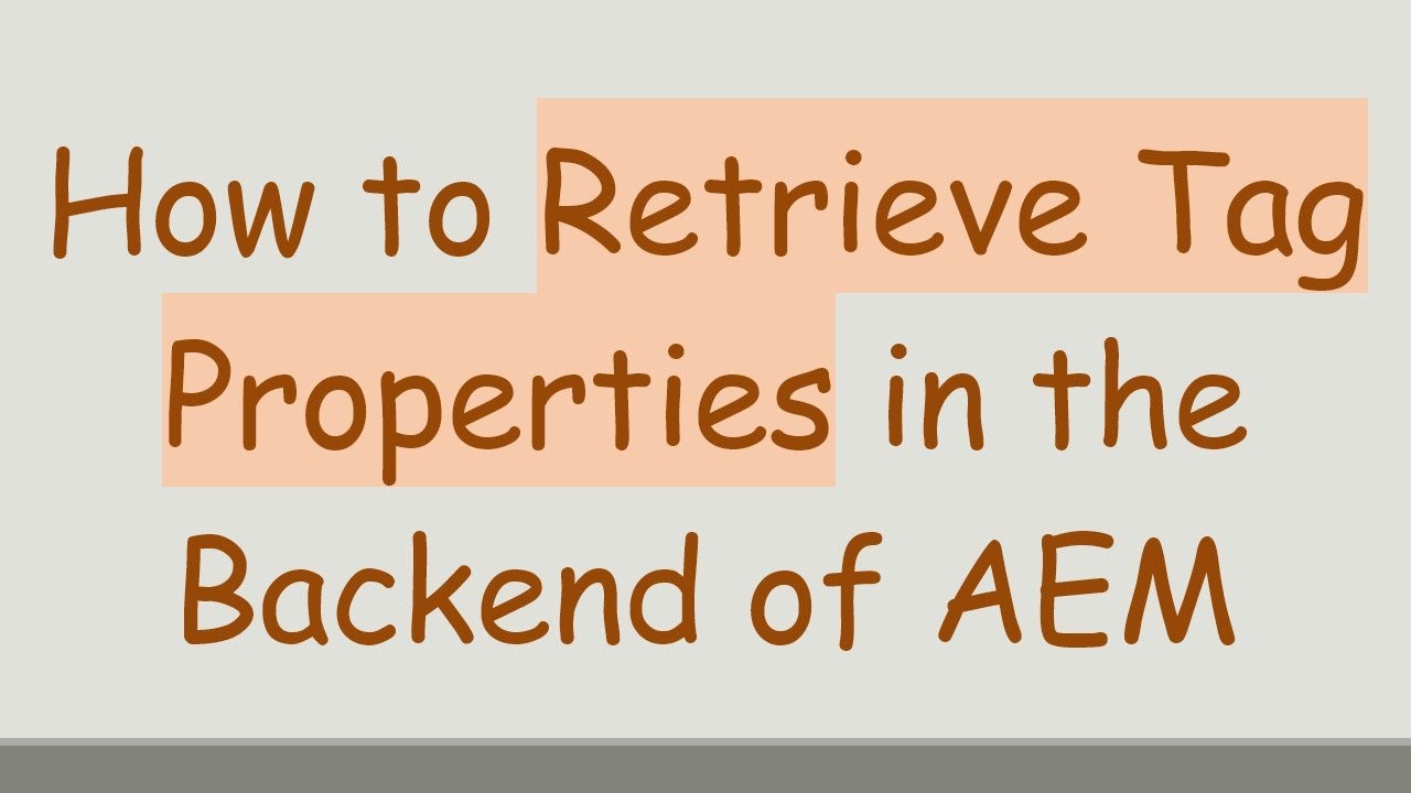 How to Retrieve Tag Properties in the Backend of AEM - YouTube