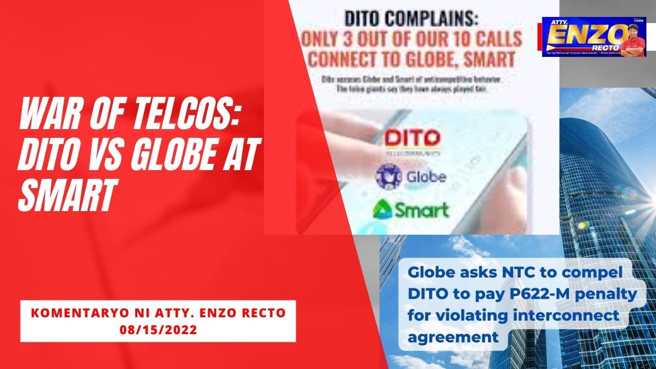 08/15/2022 KOMENTARYO NI ATTY. ENZO RECTO : DITO vs. GLOBE AT SMART ...