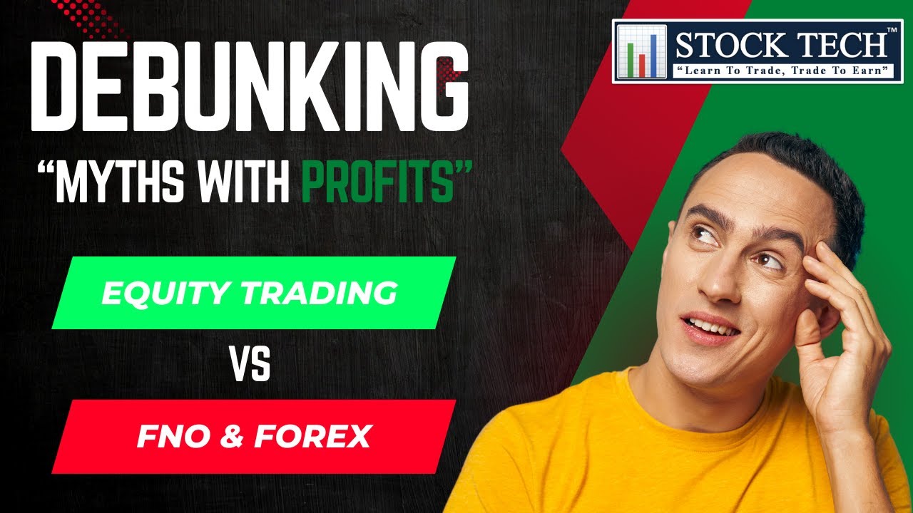 "Equity Trading vs. F&O & Forex: Debunking Myths with Profits" - YouTube