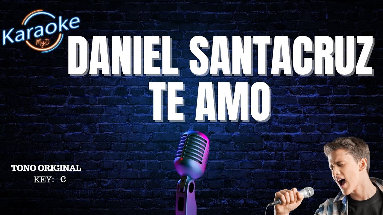 Te Amo Karaoke – Daniel Santacruz | Karaoke Profesional | Audio HQ ...