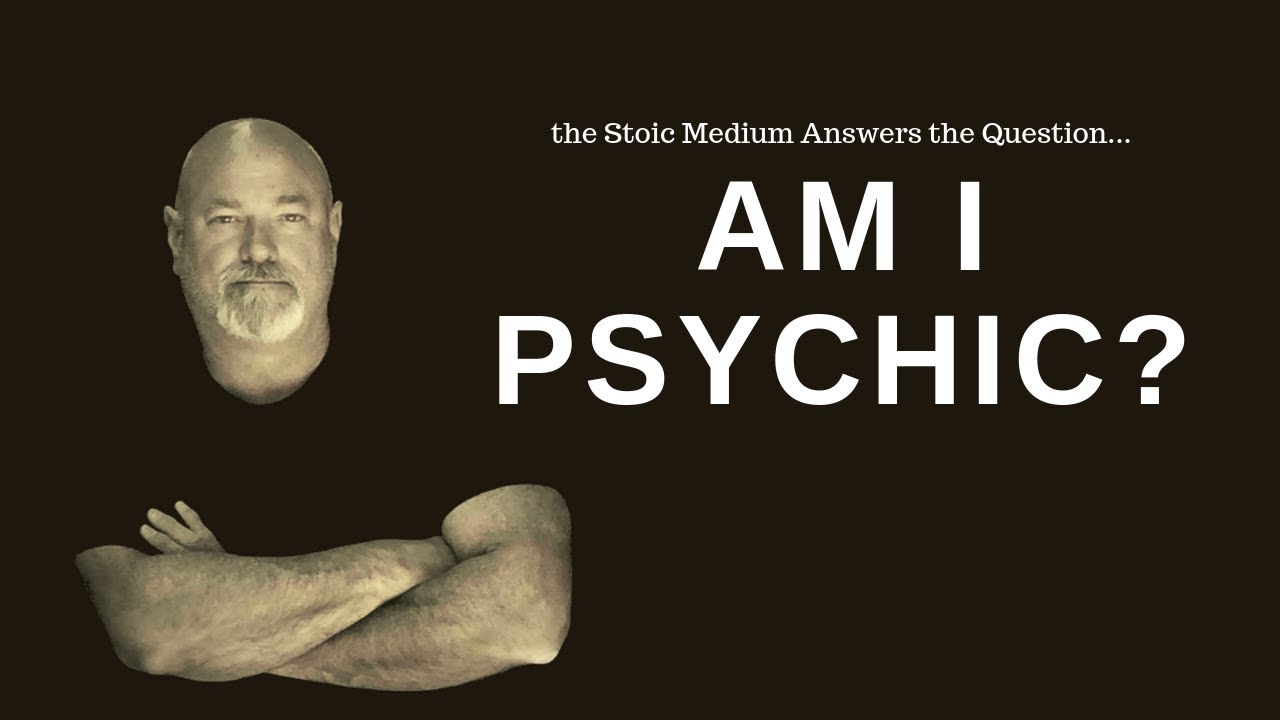 Am I Psychic? Yes Indeed — You Are Psychic - YouTube