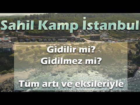 Sahil Kamp İstanbul - Şile - Gidilir mi? Gidilmez mi? Tüm artı ve eksi yönleri - Vlog