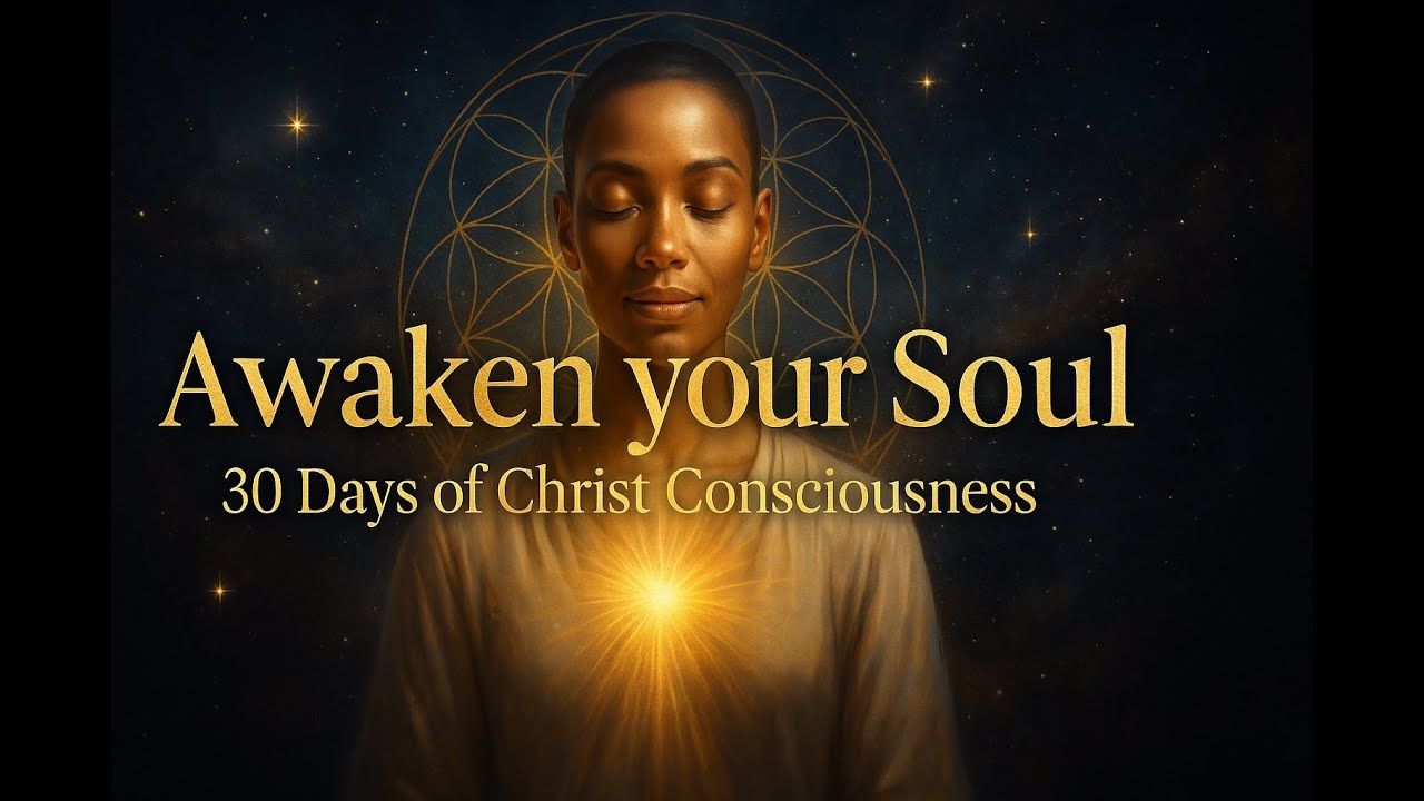 Awaken Your Soul 30 Days of Christ Consciousness - YouTube