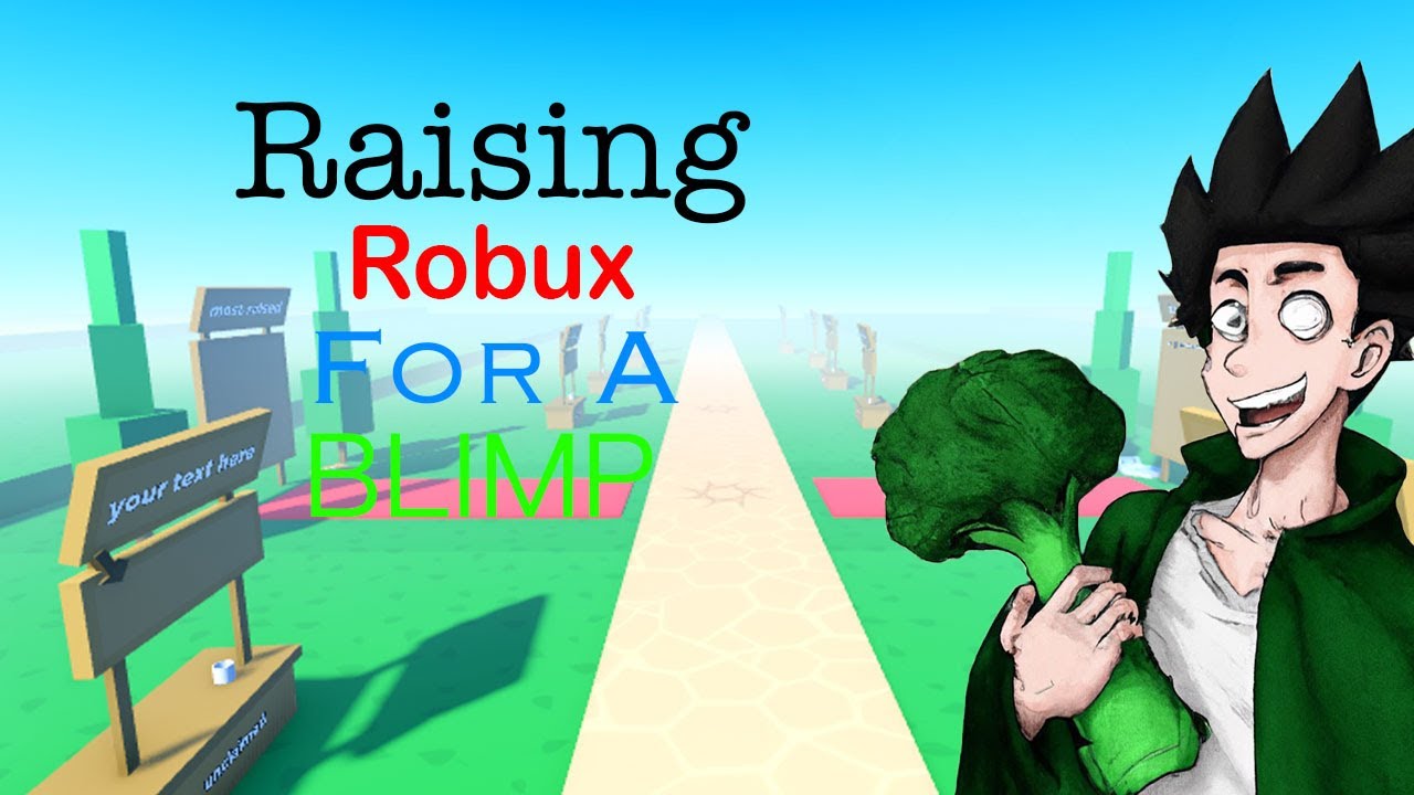 Raising robux for a blimp! - YouTube