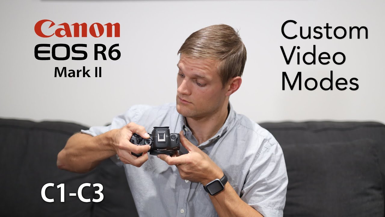Custom Video Modes - Canon EOS R6 Mark II - YouTube