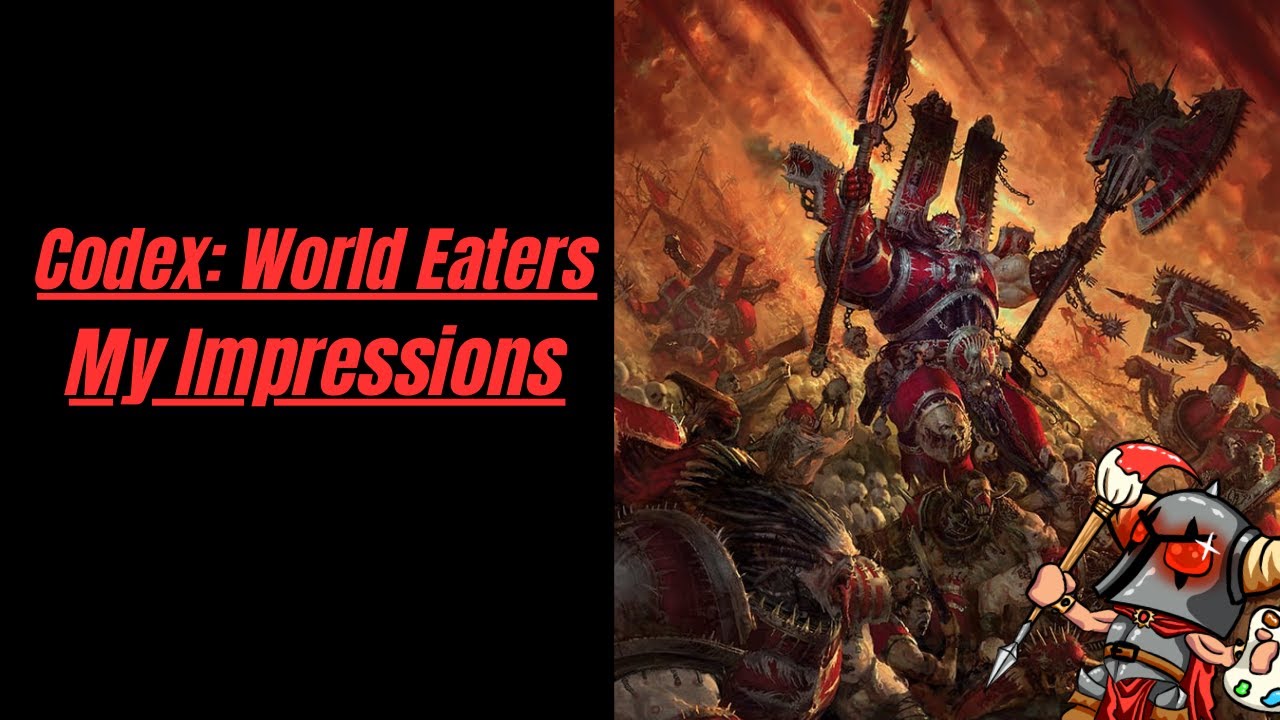 Codex: World Eaters | My Impressions - YouTube
