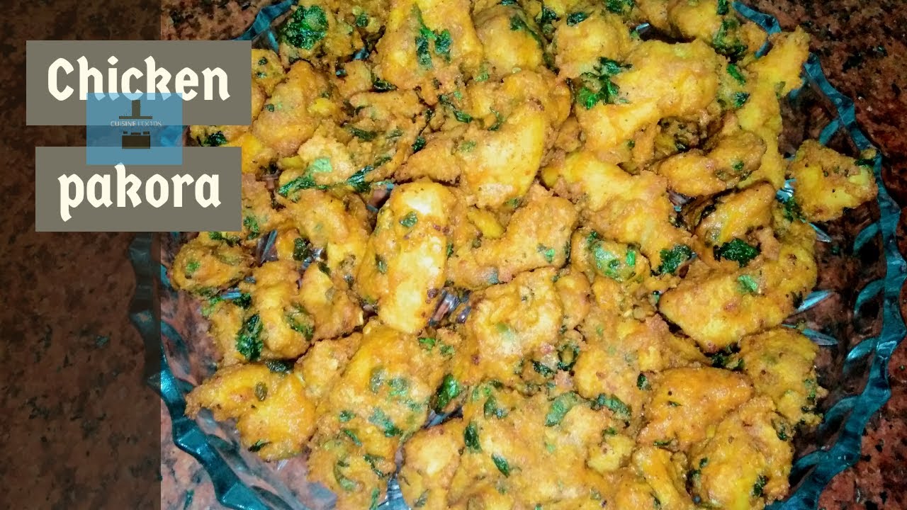 Easy and crispy Chicken pakora recipe by cuisine foods - YouTube