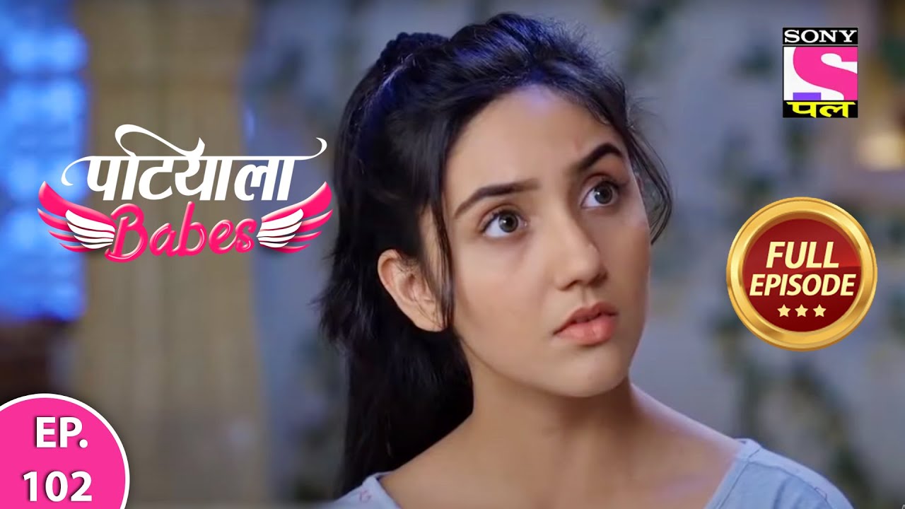 Patiala Babes | Full Episode | Episode 102 | 3rd October, 2021 - YouTube