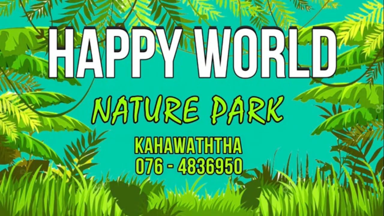 Happy World Nature Park - kahawatta l හැපි වර්ල්ඩ් නේචර් පාර්ක් ...
