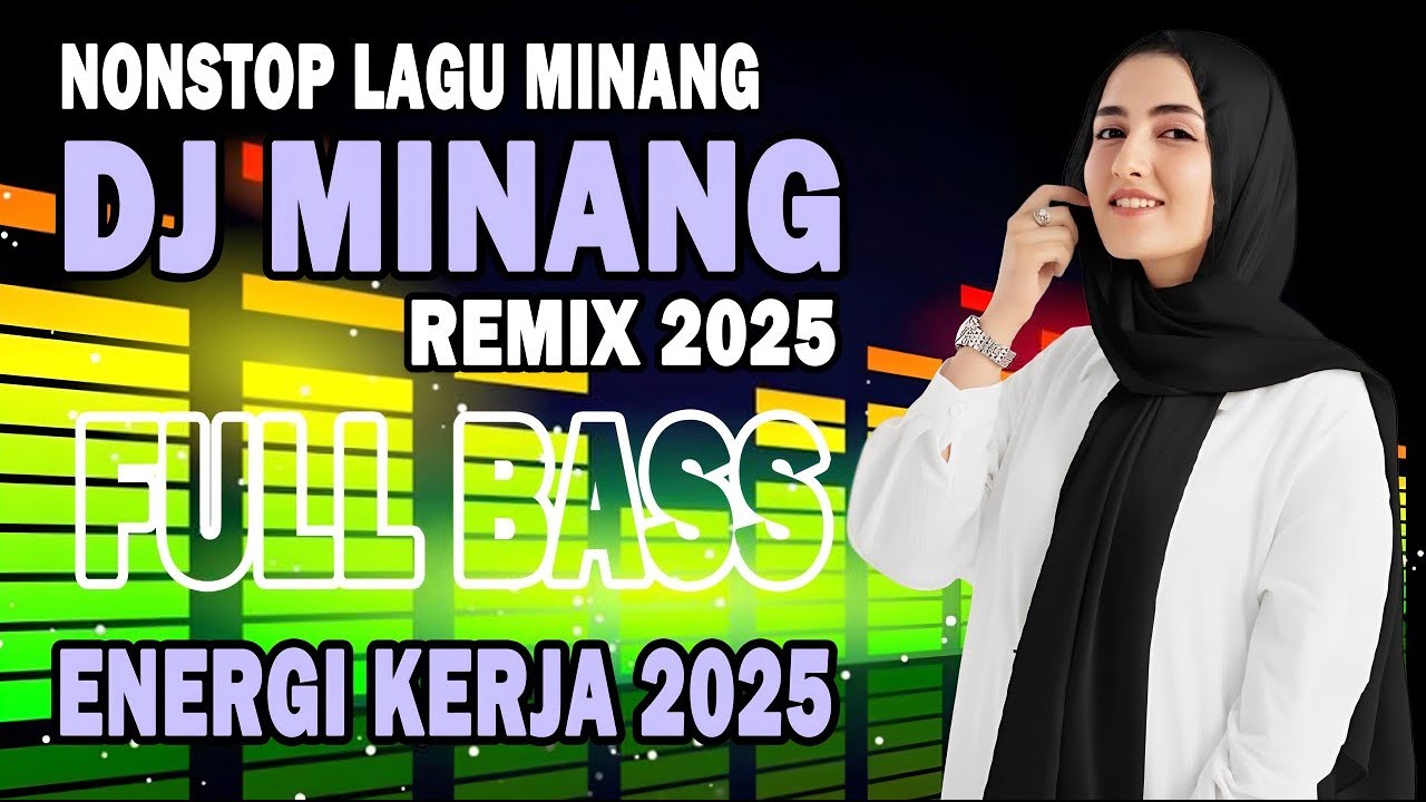 DJ Minang Semangat Kerja - Remix Minang Asli Full Basss - Lagu Minang ...