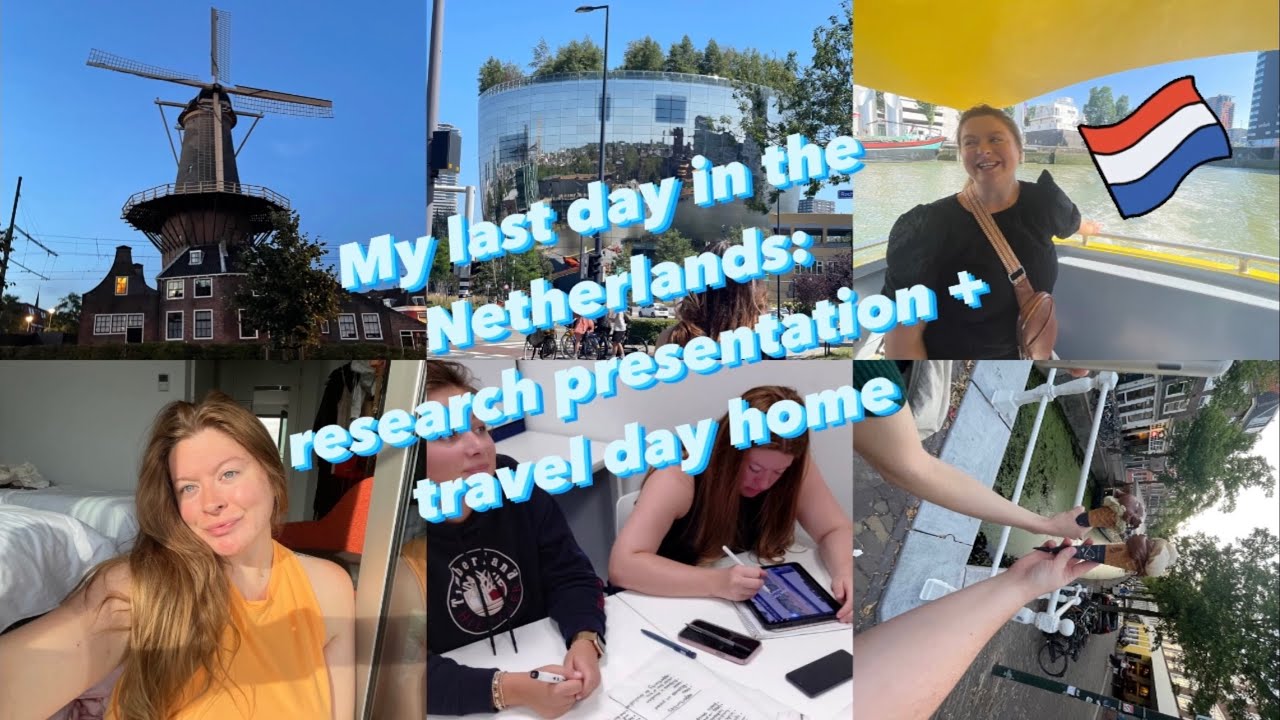 Travel vlog: End of my study abroad in the Netherlands; presenting ...