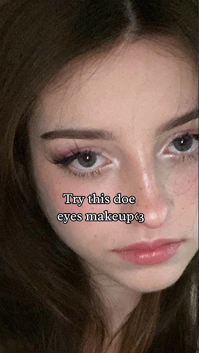 Try this doe eyes makeup #makeup #teen #doeeyes #glowup #aesthetic # ...