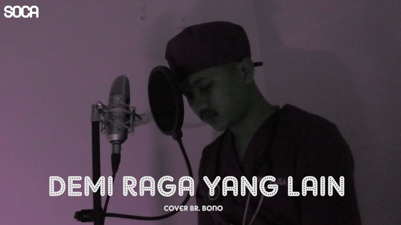 DEMI RAGA YANG LAIN - BONO COVER - YouTube