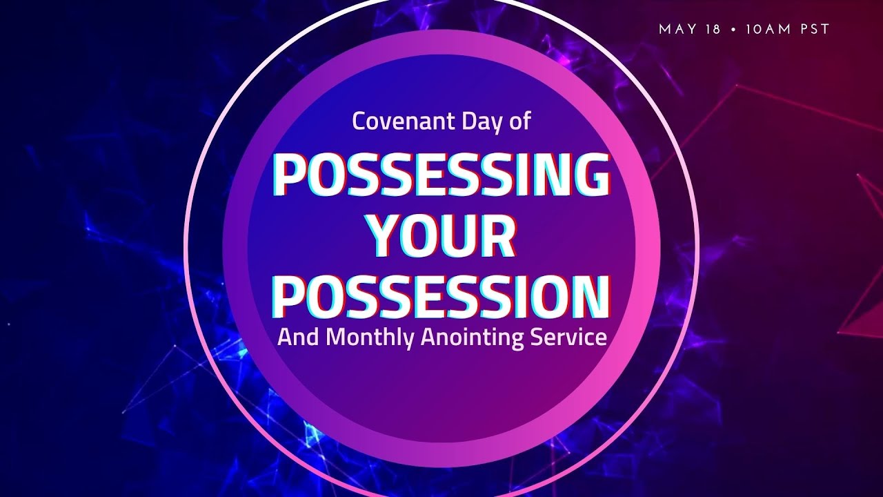 COVENANT DAY OF POSSESSING YOUR POSSESSION SERVICE || LIBERTY ASSEMBLY ...
