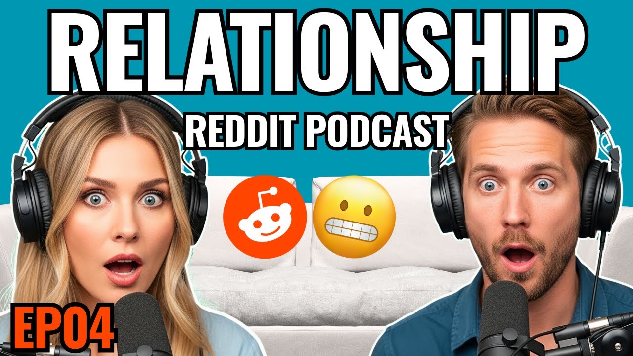 Relationship Reddit Stories EP 04 | The Reddit Mic Podcast | Reading ...