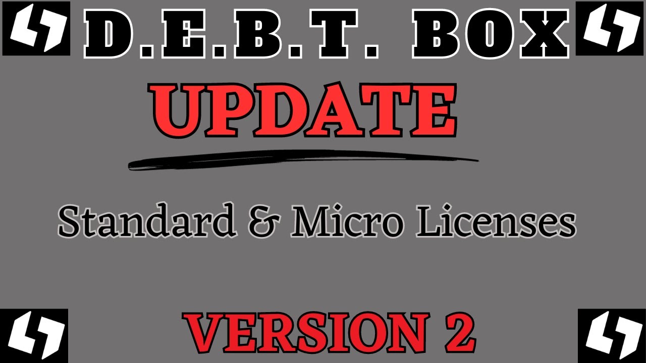 The DEBT BOX: Standard & Micro Licenses - YouTube