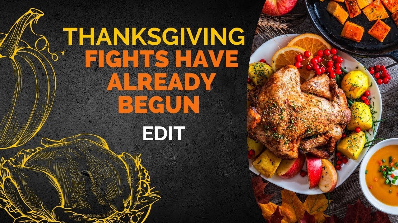 Thanksgiving fights have already begun | EDIT | 11/20/25 - YouTube