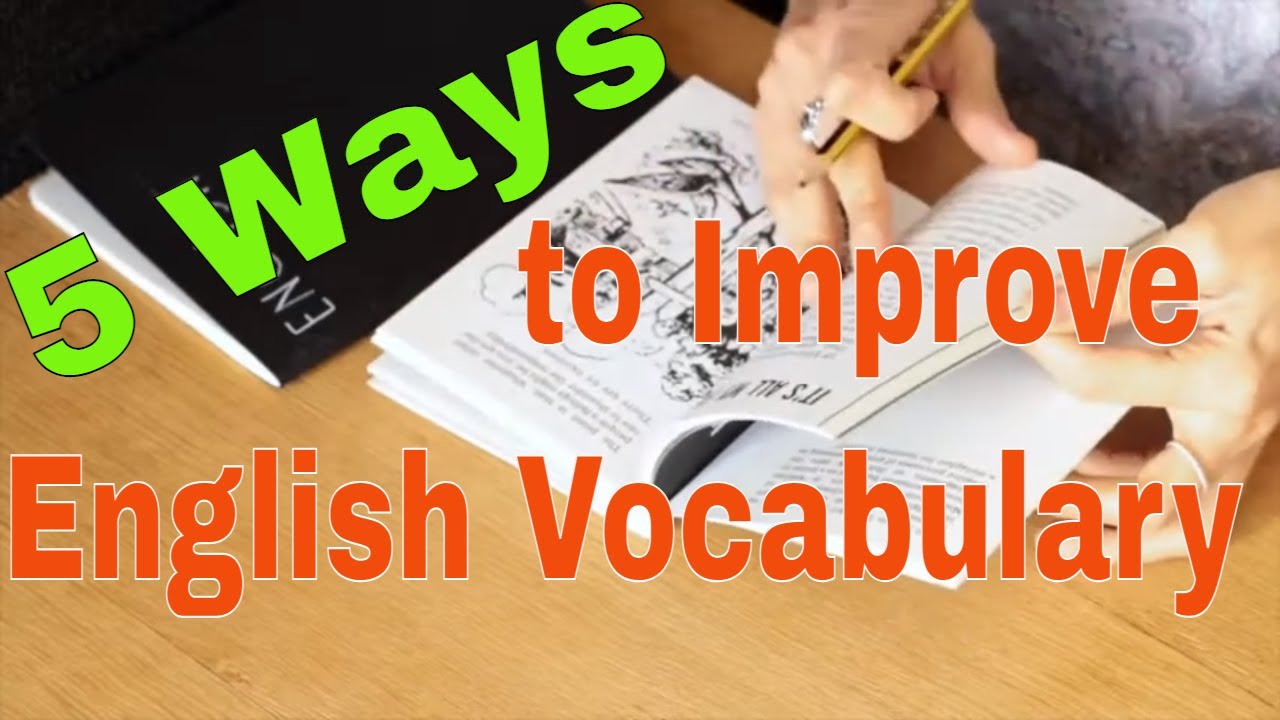 Improve Vocabulary in Easy Ways - How to Enrich English Language in ...