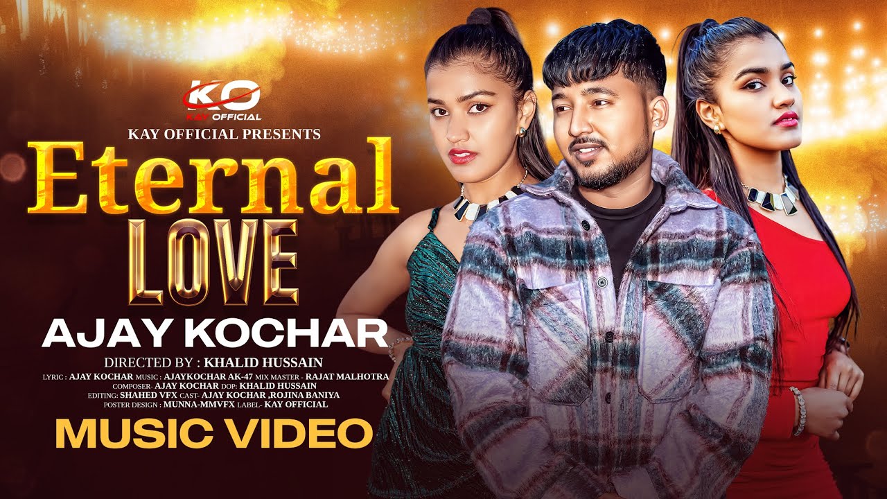 Eternal Love (Official Music Video) Ajay Kochar | Latest Punjabi Song ...