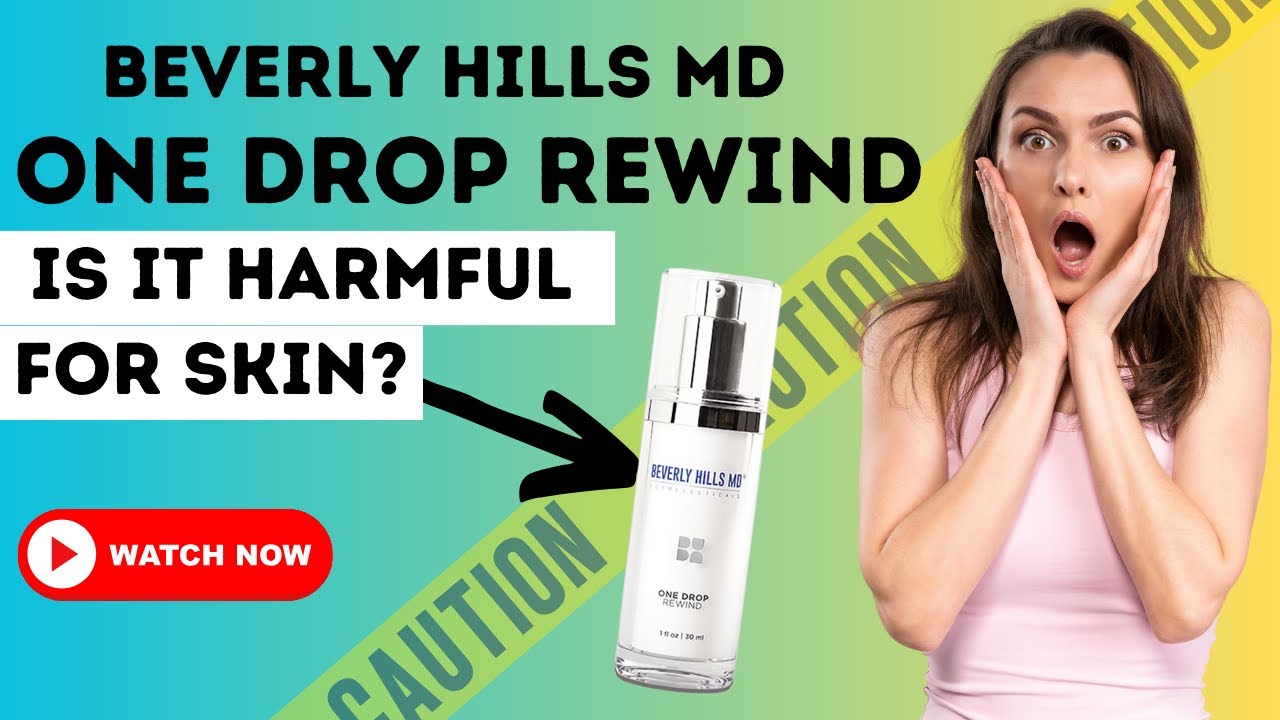 Beverly Hills MD One Drop Rewind Review: Is It Harmful For Skin? Honest ...