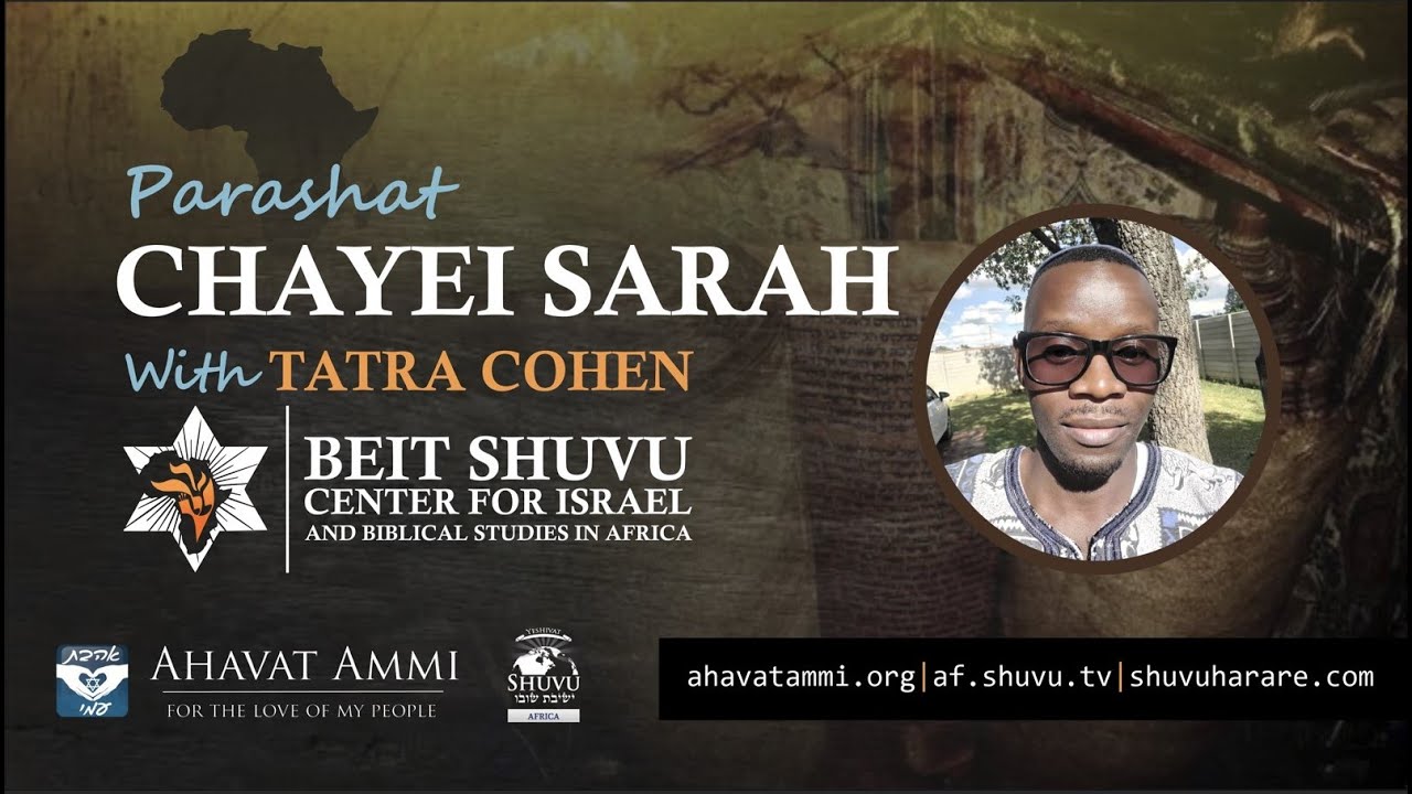 Parashat Chayei Sarah Out Of Africa - YouTube