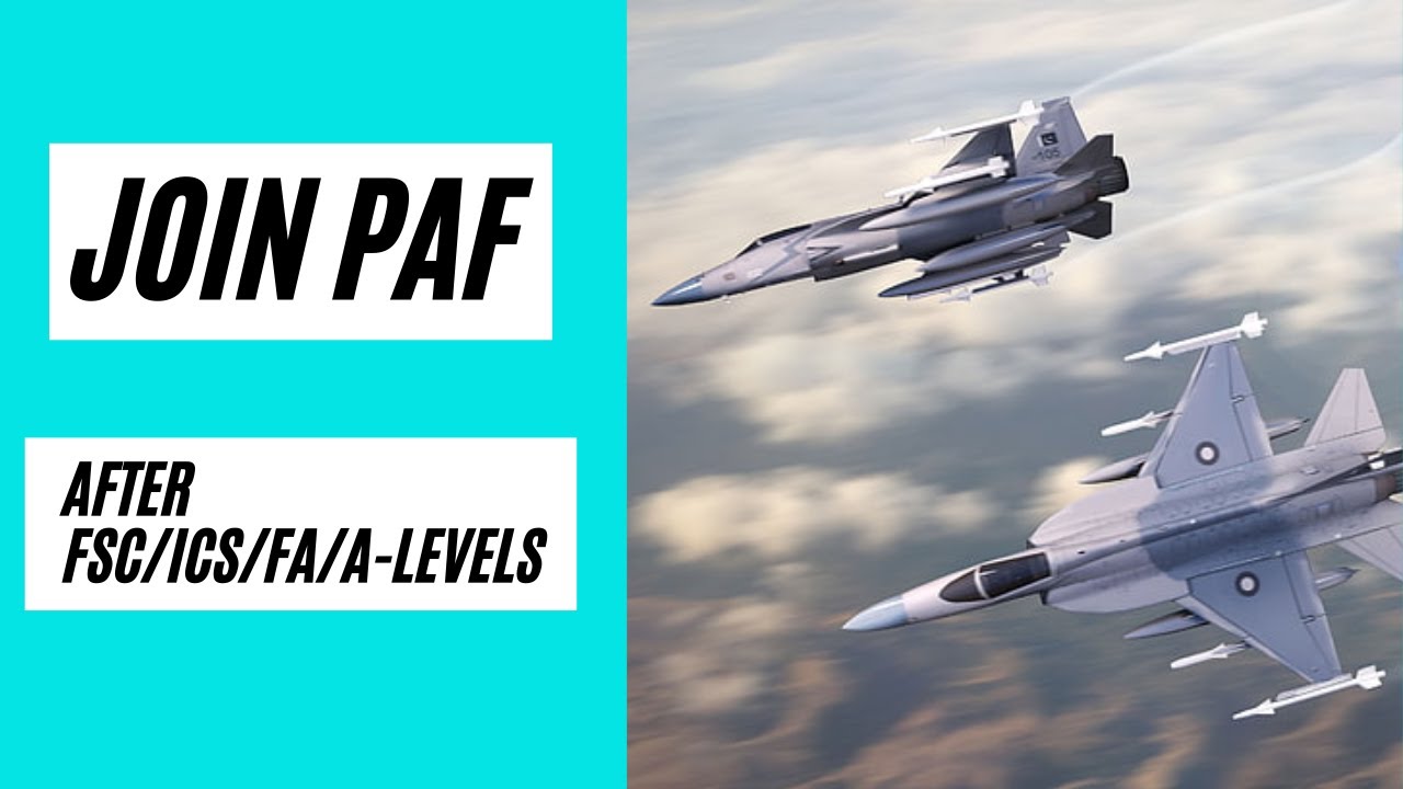 PAF jobs after FSC, ICS, A Levels, | How to join Pak Air Force PAF ...