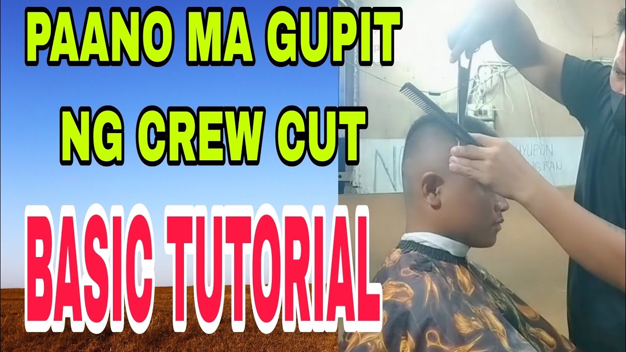 PAANO MA GUPIT NG CREW CUT BASIC TUTORIAL @Mr.Cut2265 - YouTube