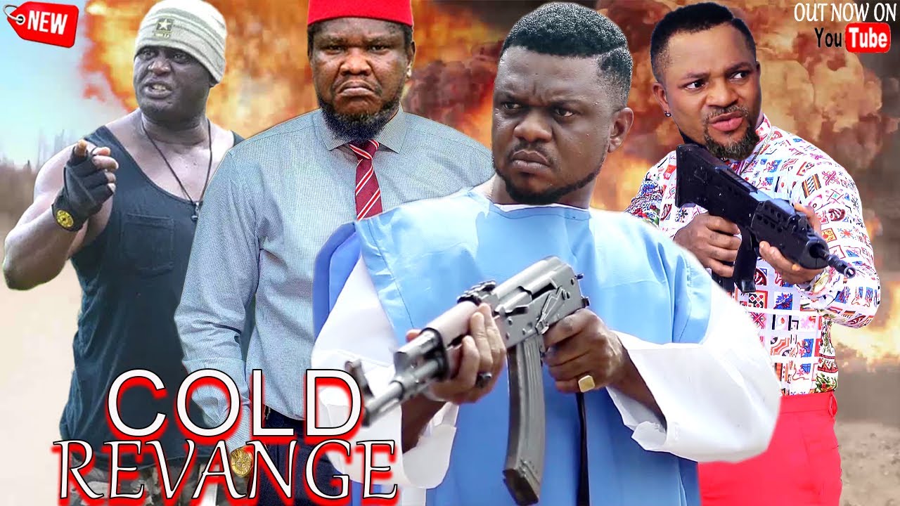 COLD REVENGE - UGEZU J UGEZU / GENTLE JACK / WALTER ANGER / KEN ERICS 2024 FULL NIG MOVIE - YouTube