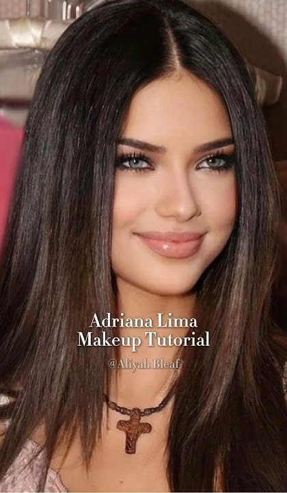 Adriana Lima Makeup Tutorial 💄 (credit to madddnot) #adrianalima #makeup #beauty #relatable ...