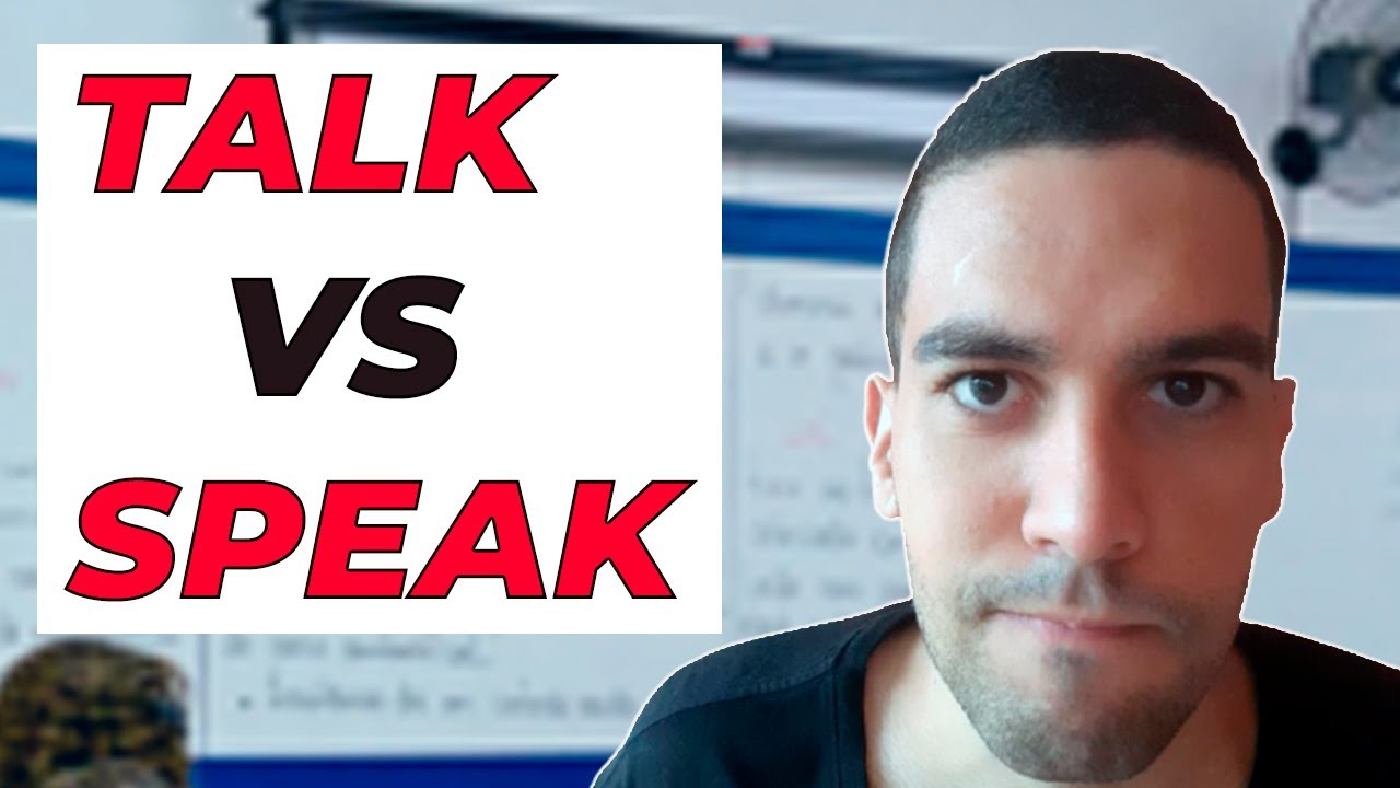 TALK VS SPEAK: Duas maneiras de falar Conversar que tem suas ...