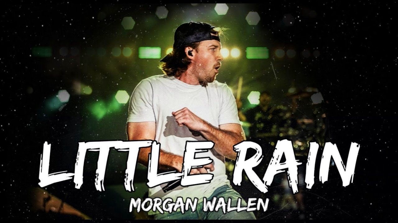 Morgan Wallen - Little Rain ( Song ) - YouTube