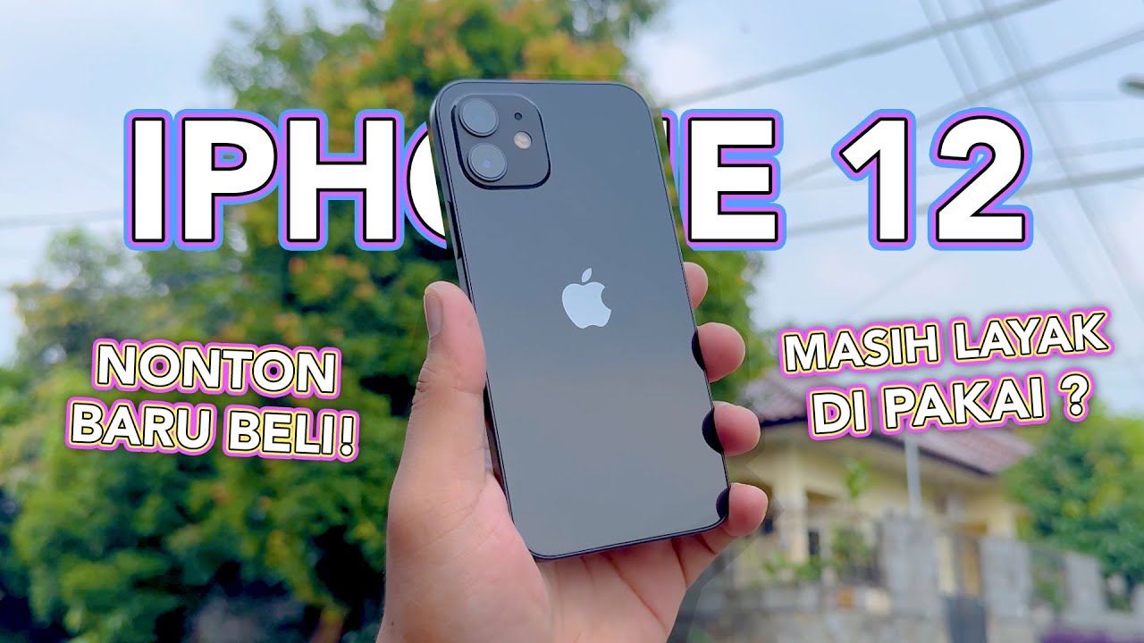 iPhone 12 di Tahun Ini Masih Layak di Beli? Camera dan Spek Masih Bagus ...