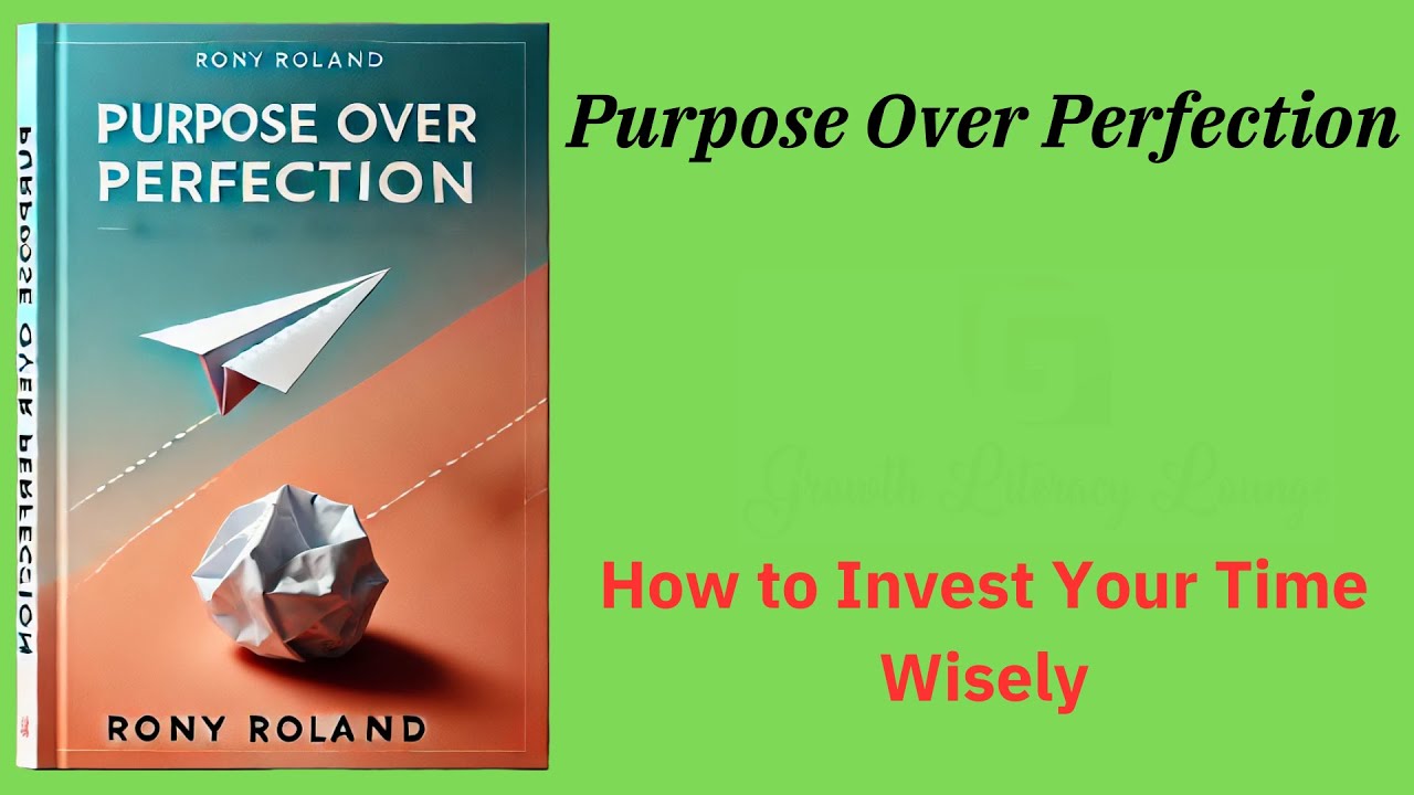 Purpose Over Perfection: How to Invest Your Time Wisely (Audio-Book ...