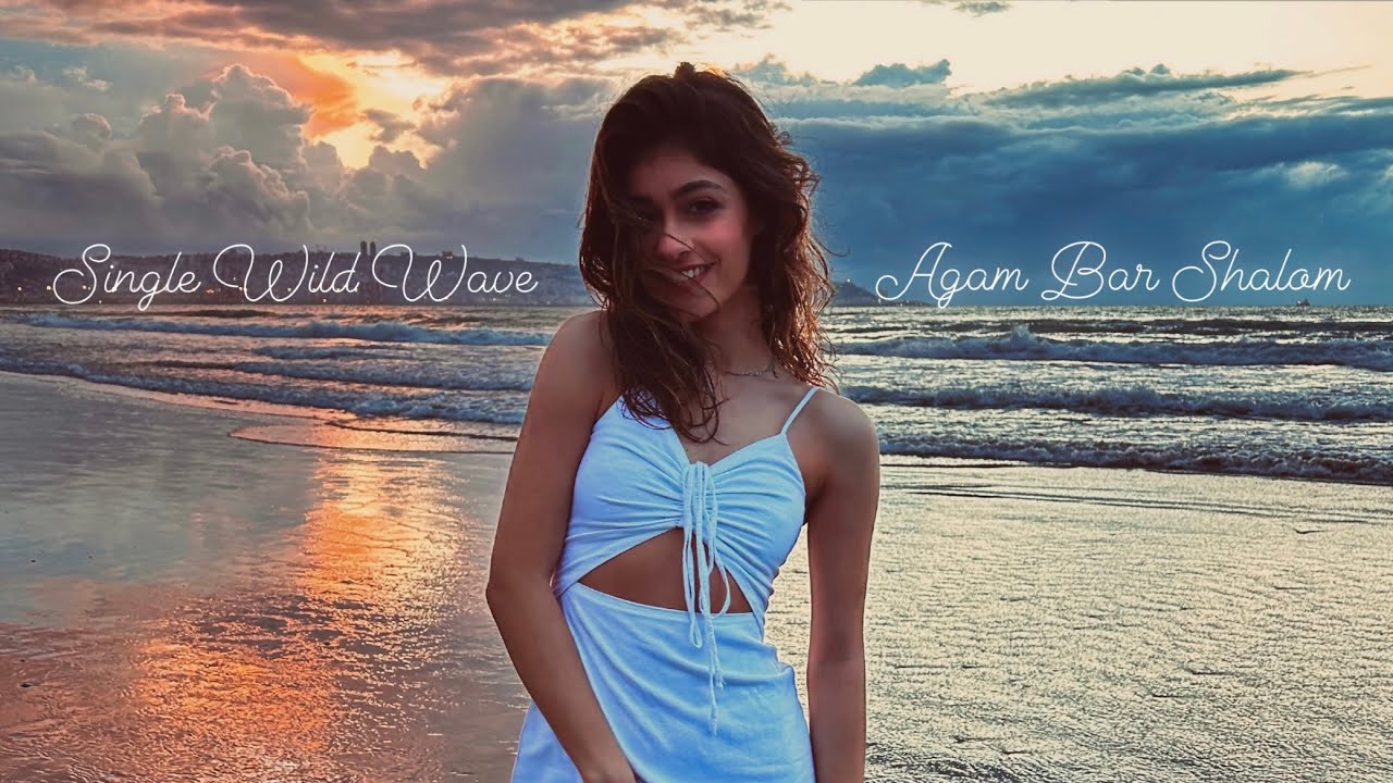 Single Wild Wave - Agam Bar Shalom (prod by. Roy Sopher) - YouTube