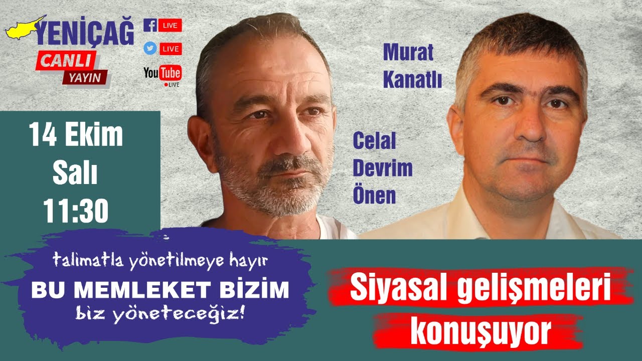 #CANLI Celal Devrim Önen ve Murat Kanatlı siyasal gelişmeleri ...