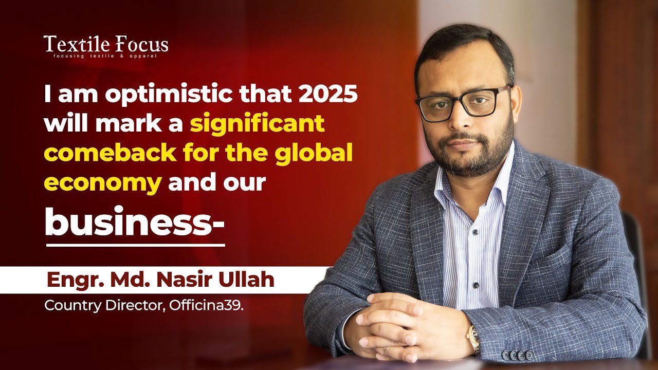 2025 will mark a significant comeback for the global economy & our business | Engr. Md Nasir ...