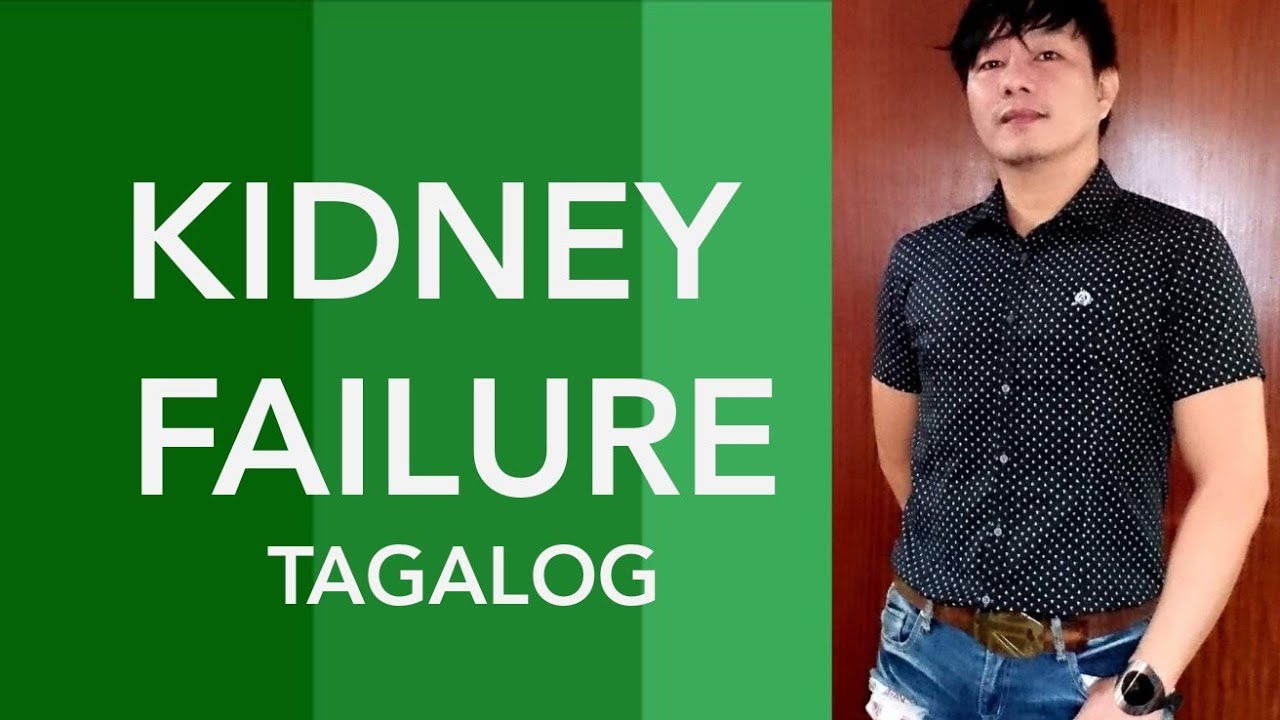 KIDNEY FAILURE (TAGALOG) - YouTube
