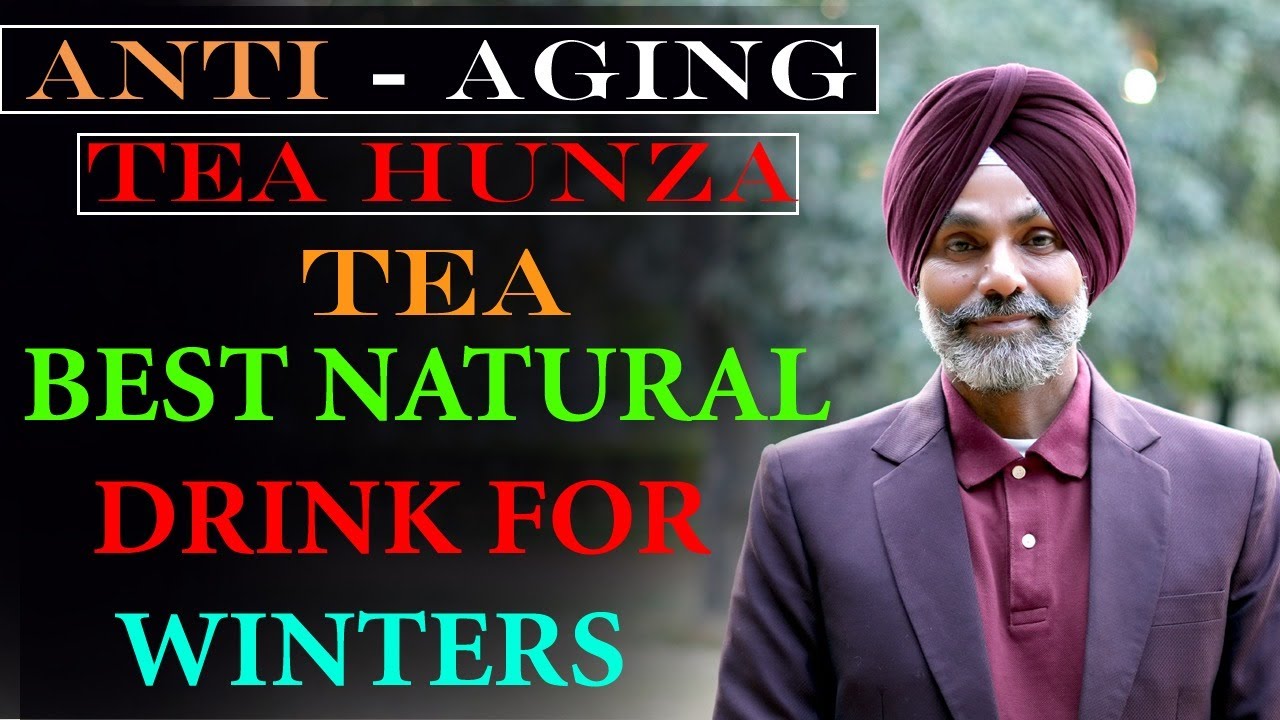 Anti - aging tea, Hunza tea, Best natural drink for winters - YouTube