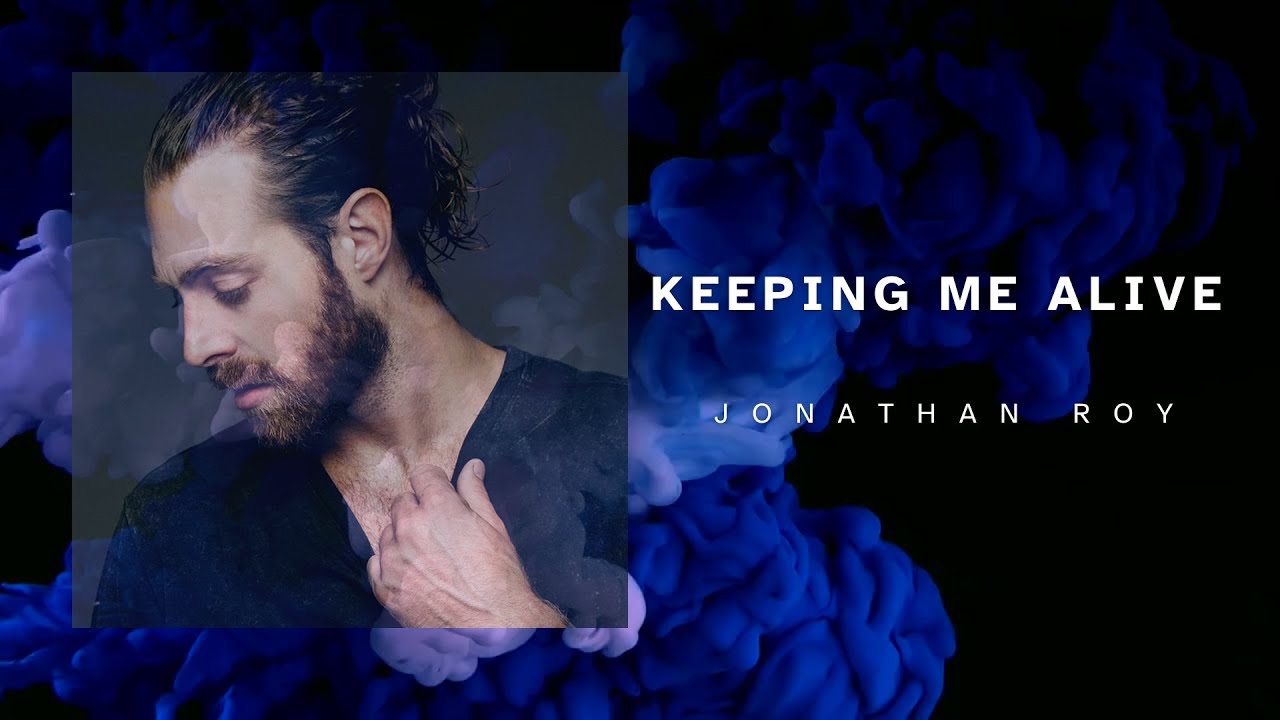 keeping me alive ,Jonathan Roy pop music English (with lyrics) - YouTube